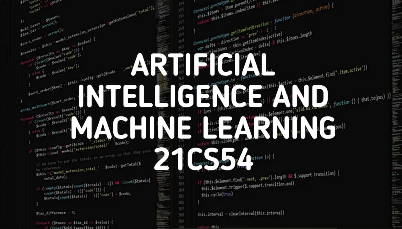 Artificial Intelligence And Machine Learning - 21CS54