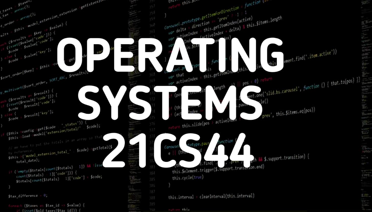 Operating Systems 21CS44 - VTU Edge