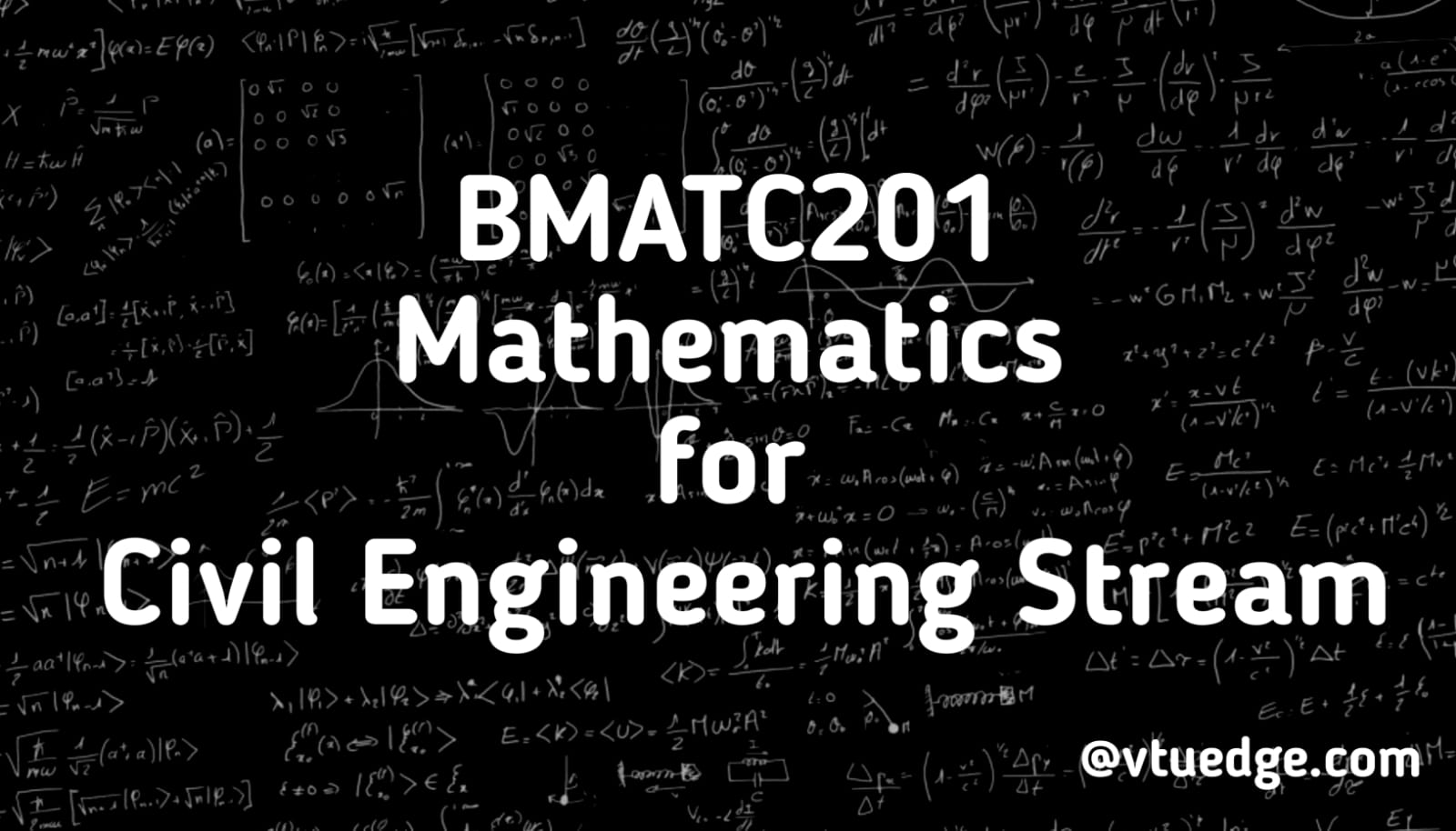 BMATC201 Mathematics for Civil Engineering Stream